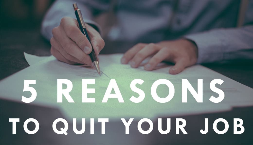 5 Reasons You Should Quit Your Job - M2woman