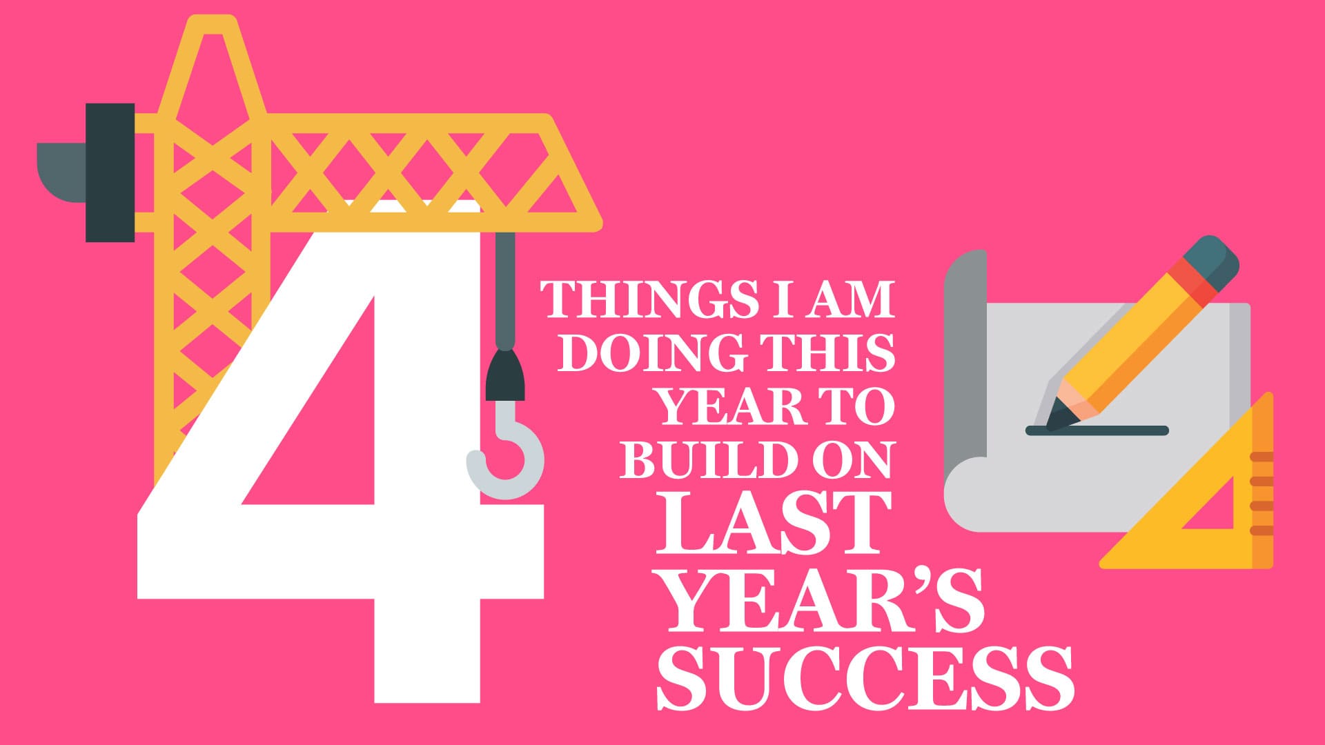 4 things I Am Doing This Year to Build on Last Year’s Success - M2woman